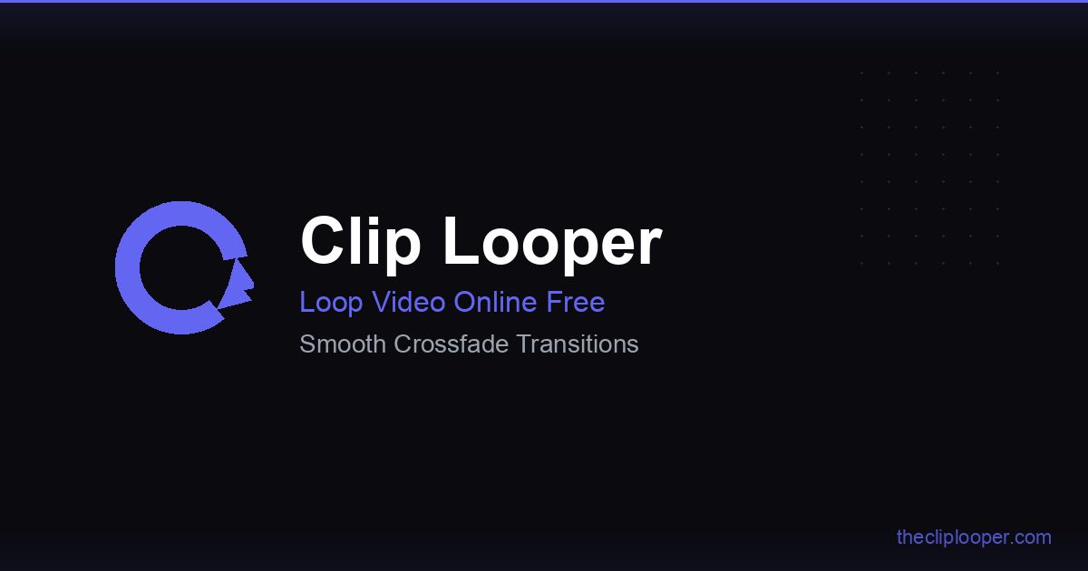 Clip Looper — Loop Video Online Free with Smooth Crossfades